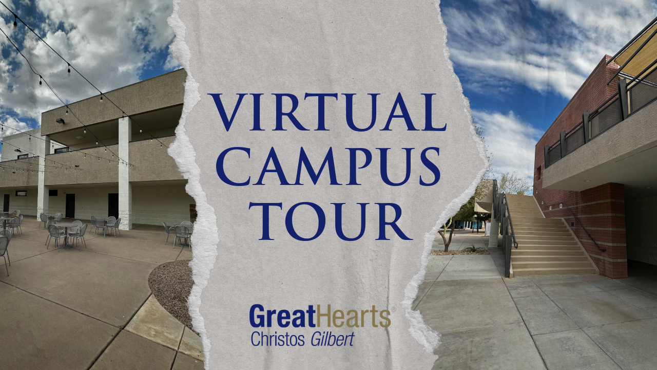 Take a Virtual Tour of Great Hearts Christian Academies - Gilbert ...